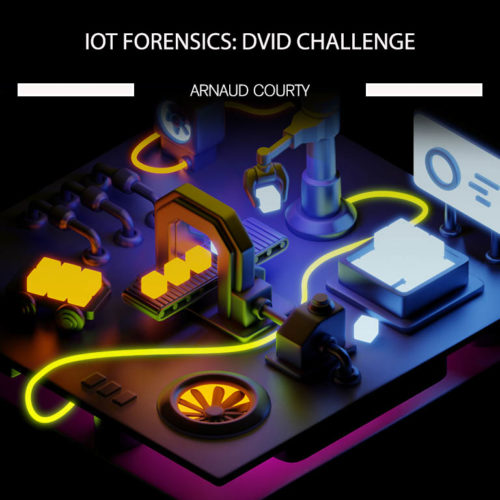 IoT Forensics - DVID Challenge (W53) - Digital Forensics Course Online ...